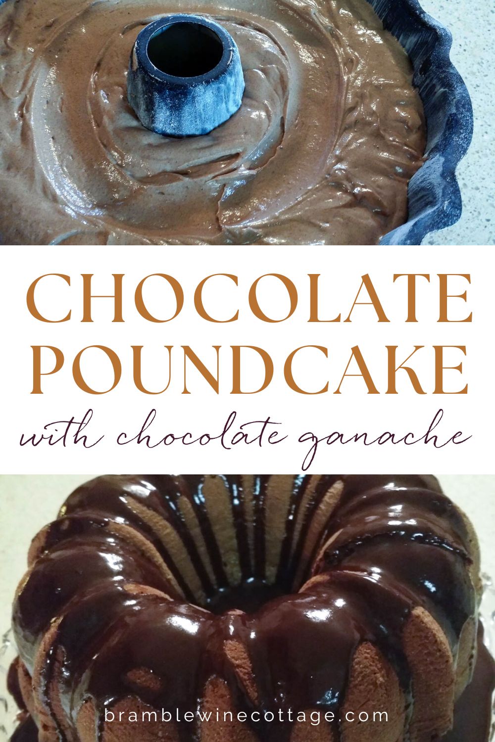 Chocolate Pound Cake - Bramble Wine Cottage